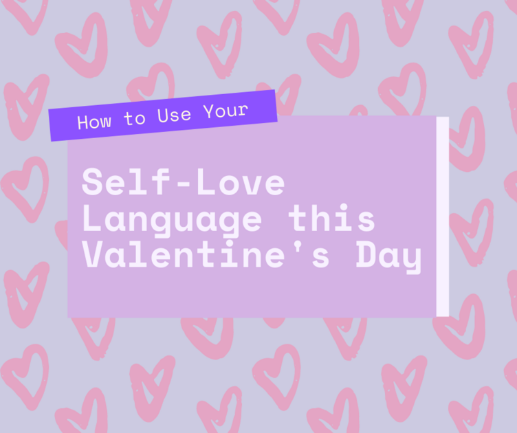 How To Use Your Self-Love Language For a Personal Valentine’s Day ...