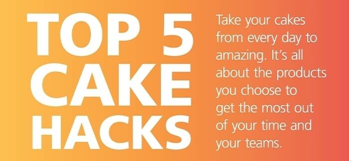 Top 5 Cake Hacks